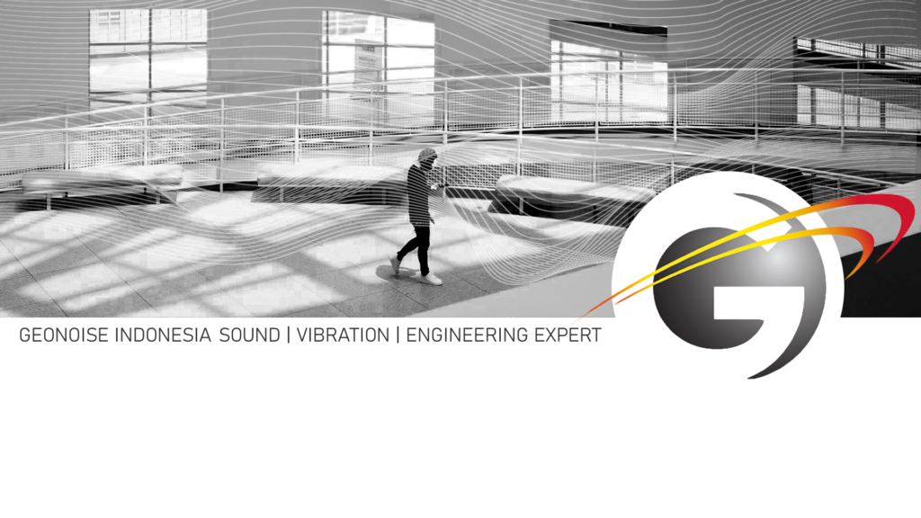 Akustik Ruang dan Bangunan – Geonoise Indonesia
